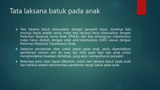 Tata laksana batuk disesuaikan dengan penyakit dasar.pptx