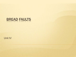 BA U 5 SEM 5 unit 4 bread faults.pptx