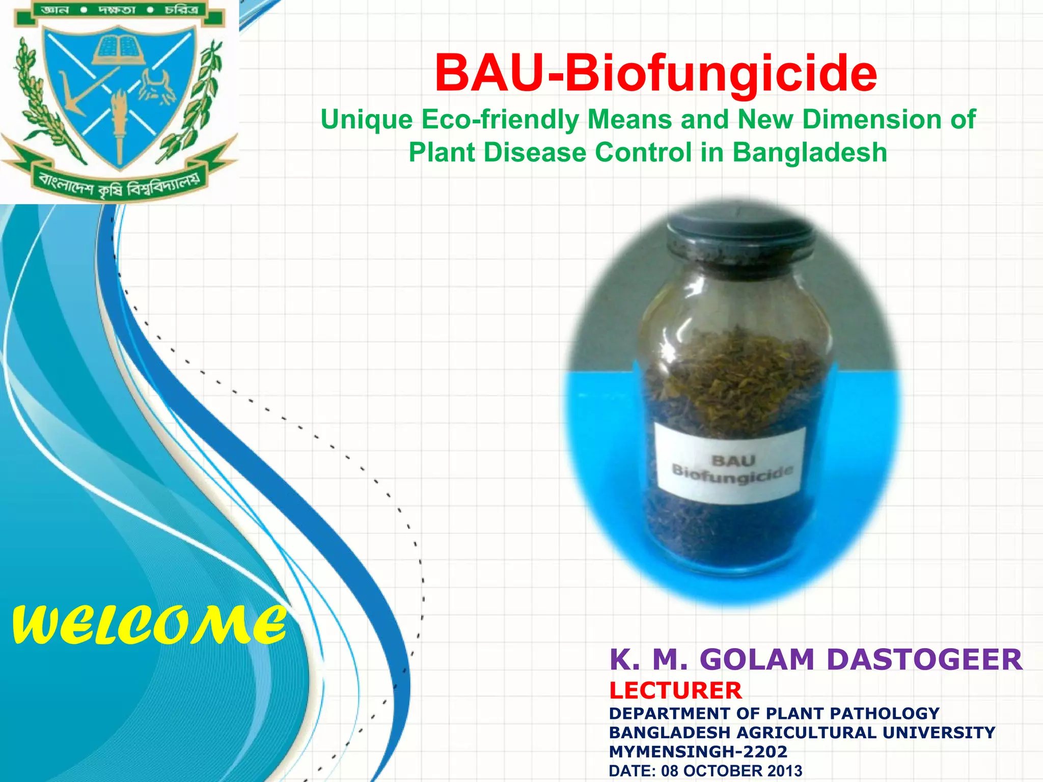 BAU Biofungicide-A novel biocontrol product in Bangladesh | PPT