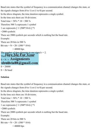Baud rate states that the symbol of frequency in a communication cha ...