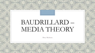 Baudrillard – media theory | PPTX