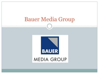 Bauer media group2 | PPTX