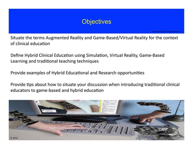 Hybrid Clinical Education © Bauman 2012 All Rights Reserved | PPT