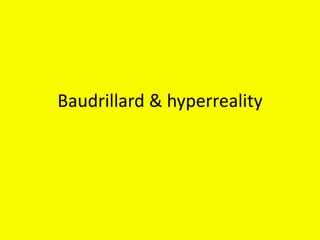 Baurillard hyperreality | PPTX