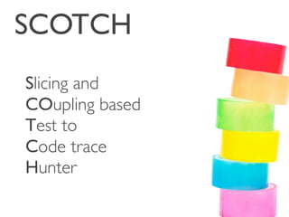 Dynamic Analysis - SCOTCH: Improving Test-to-Code Traceability using ...