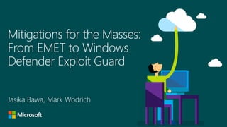 BlueHat v17 || Mitigations for the Masses: From EMET to Windows ...