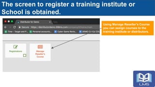 How to register a distributor and allocate course in 99lms? | PPT