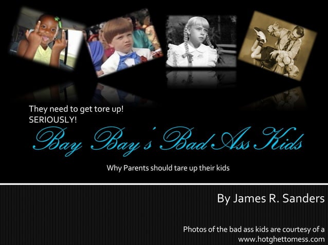 Bay Bay’S Bad Ass Kids | PPT