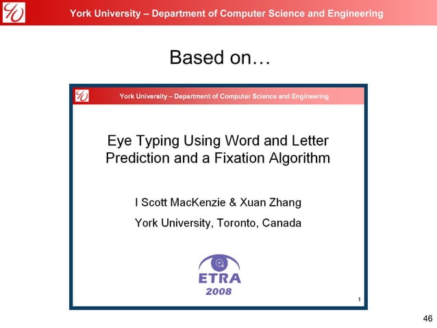 Scott MacKenzie at BayCHI: Evaluating Eye Tracking Systems for Computer Data Entry | PPT