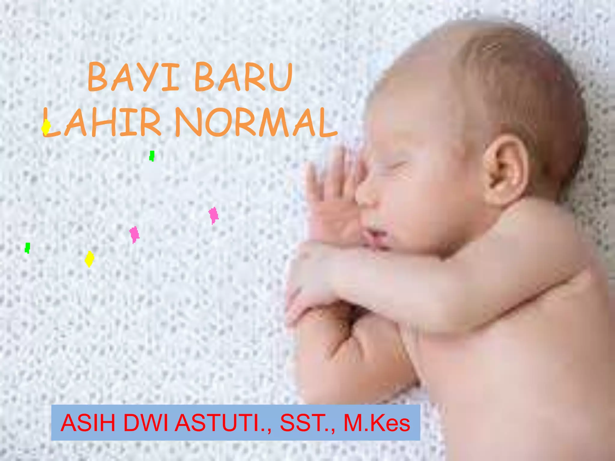Bayi baru lahir normal | PPT