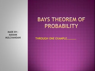 Bays theorem of probability | PPTX