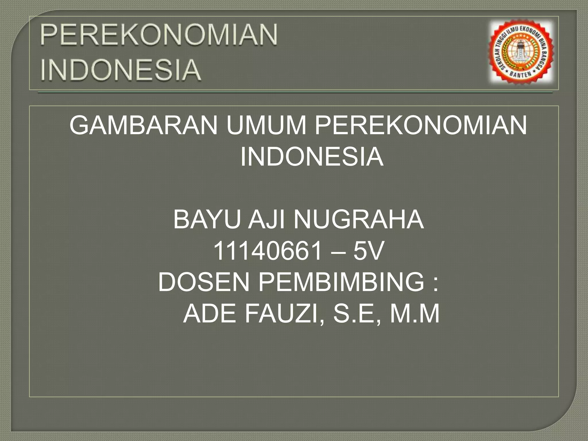 2 gambaran umum perekonomian indonesia | PPTX