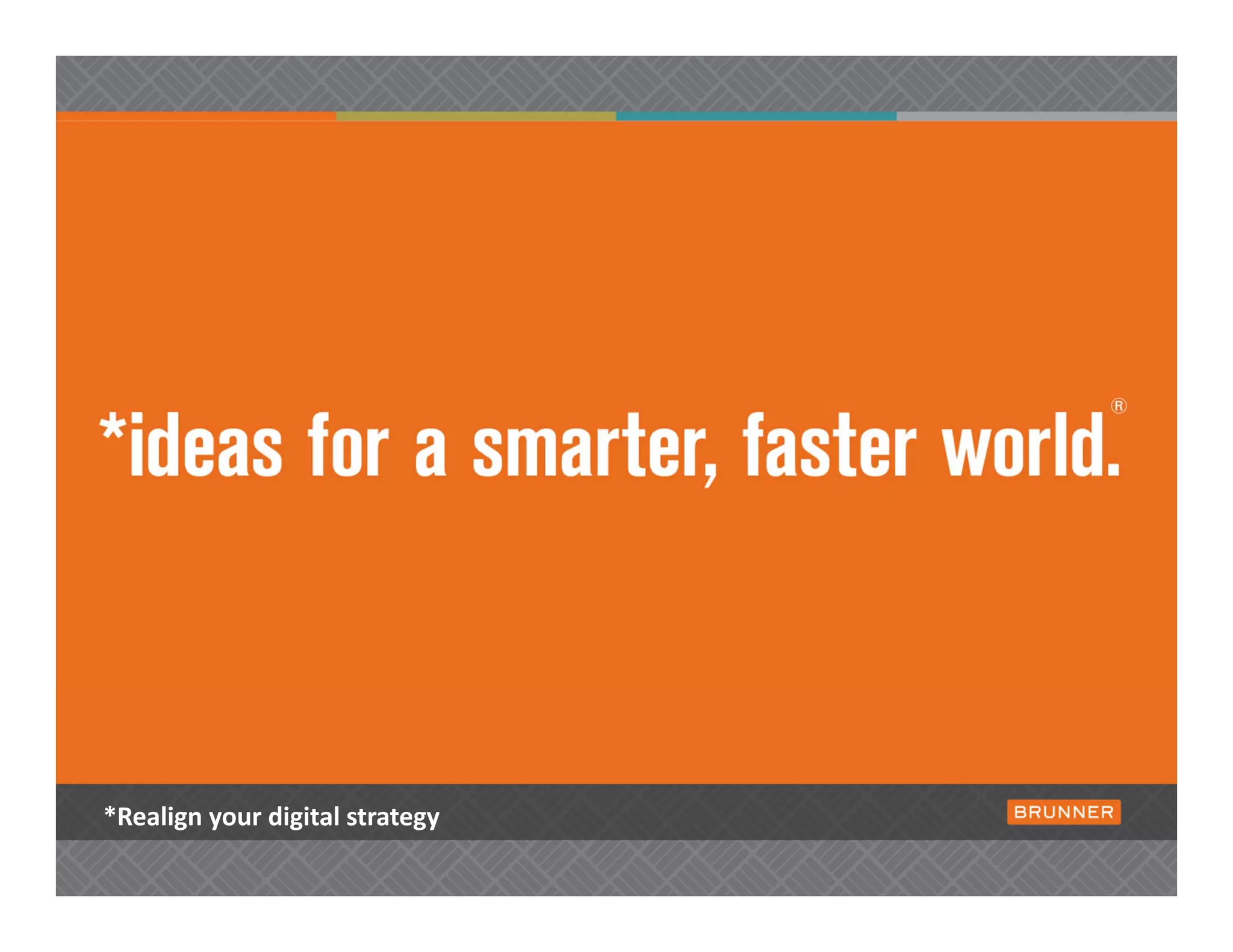 2011: How to Realign Your Digital Marketing Strategy | PPT