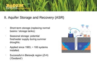 Bodem Breed 2011 - Potential of Aquifer Storage and Recovery (ASR) for ...