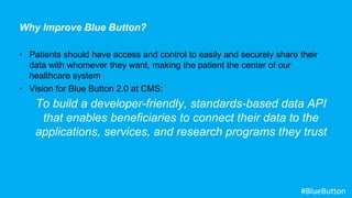 Blue Button 2.0 - At ONC Interoperability Forum | PPT