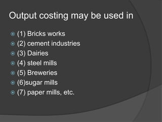 Bba ii cost and management accounting u 3.1 output costing (or unit costing or single costing ...