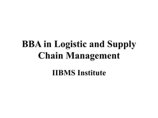 BBA in Logistic and Supply Chain Management.pptx | Logistics | Business