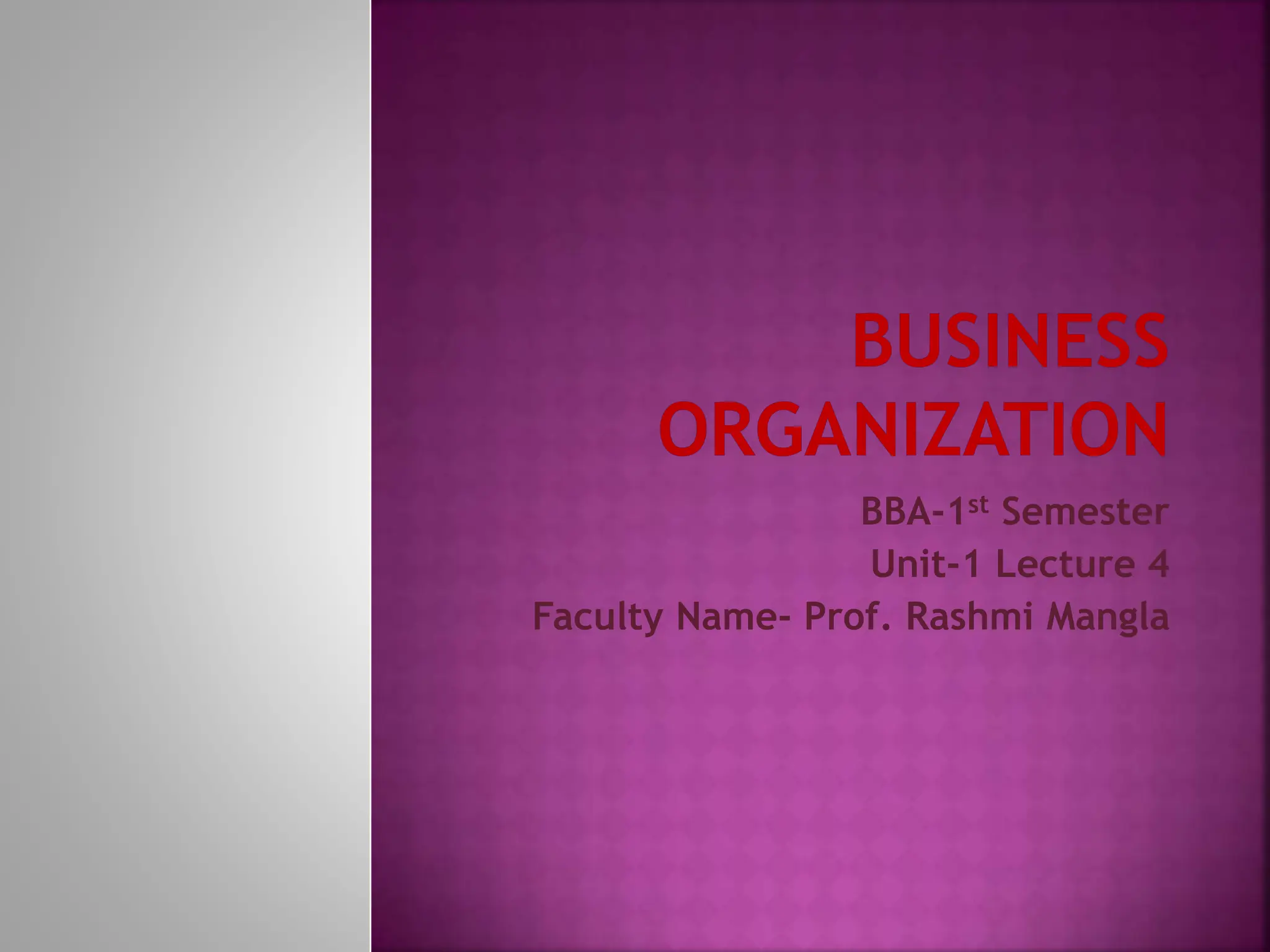 BBA, SEM 1, BO , Unit 1, lecture 4 PPT.pptx