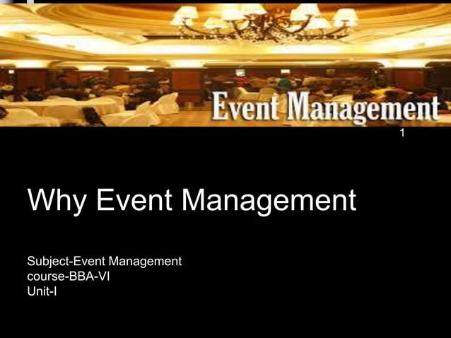 Bba vi em u i why event management | PPT