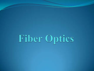 Fibre optics | PPTX