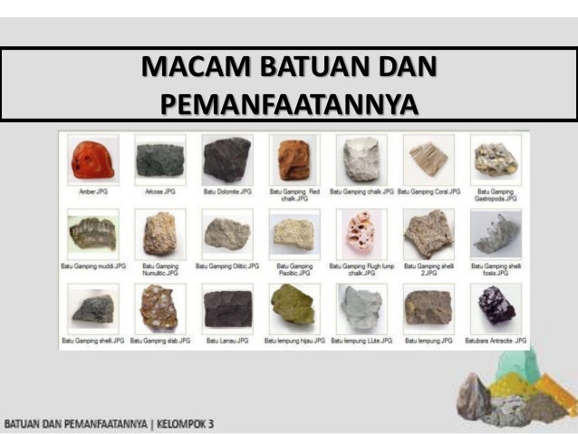 Macam Batuan dan Pemanfaatannya