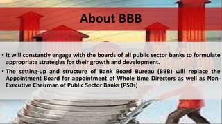 Bank Board Bureau ppt | PPTX