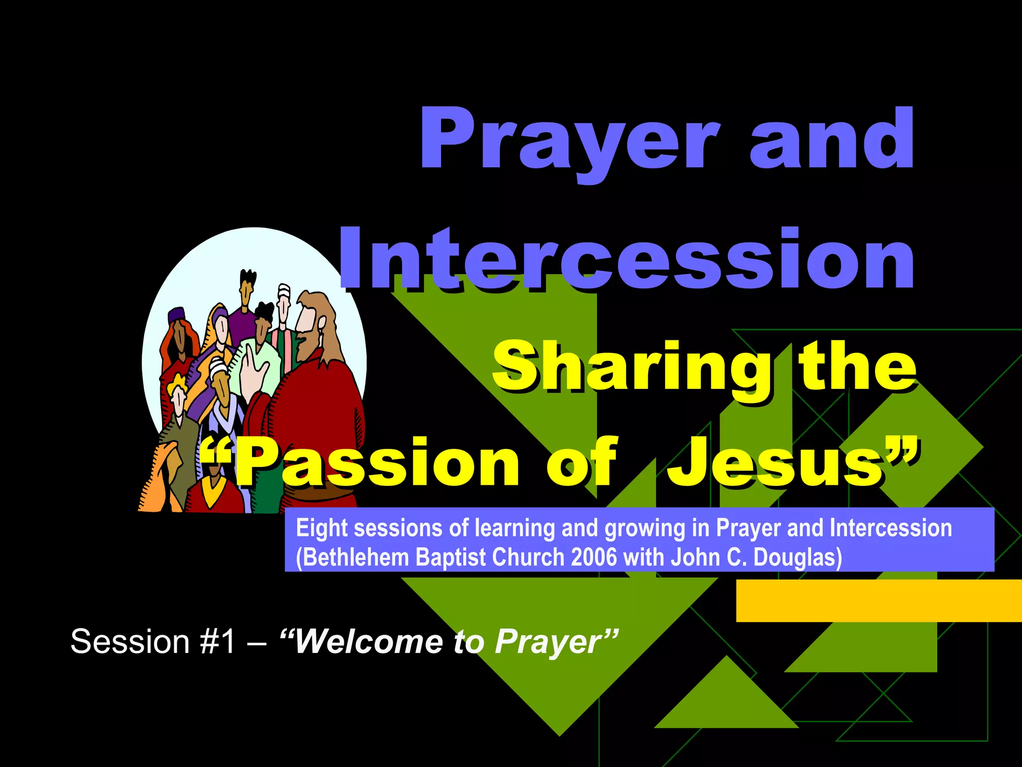 PRAYER & INTERCESSION - a teaching series | PPT