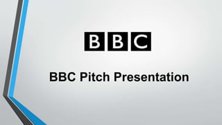 BBC Pitch.pptx