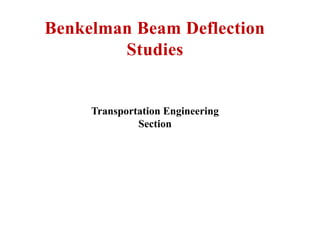 Benkelman beam deflection studies | PPTX
