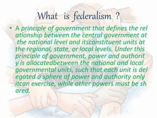 FEDERALISM | PPTX