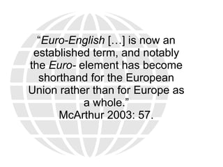 English in Europe and Euro-English | PPT