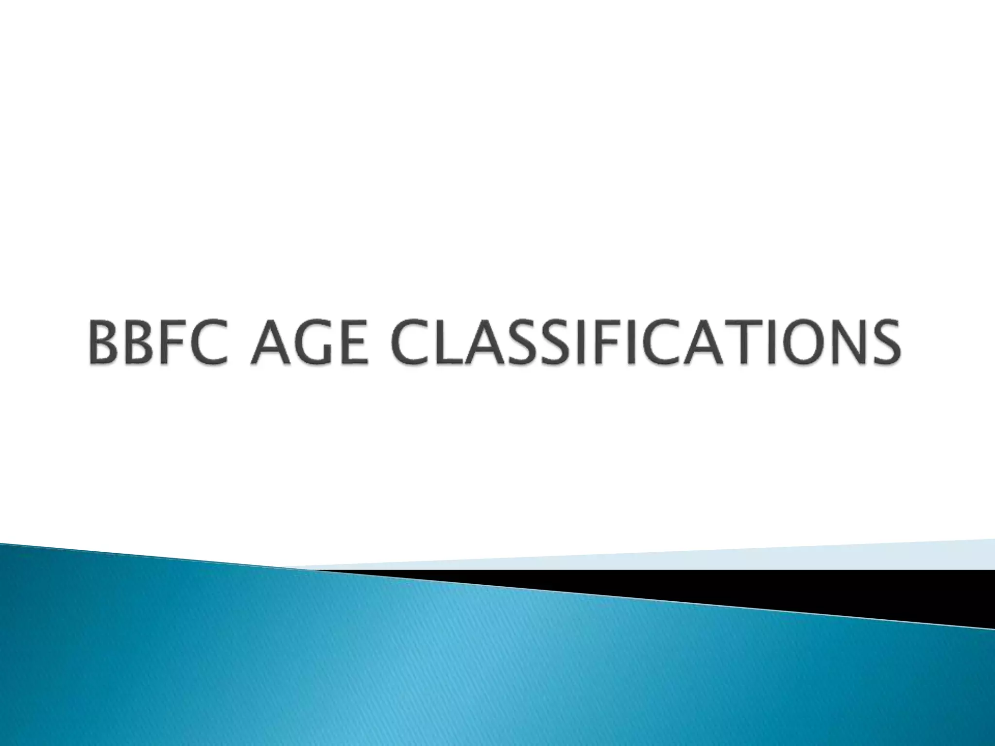 BBFC Age Classifications | PPT
