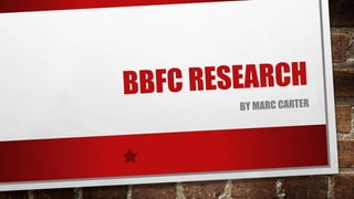 Bbfc research | PPT