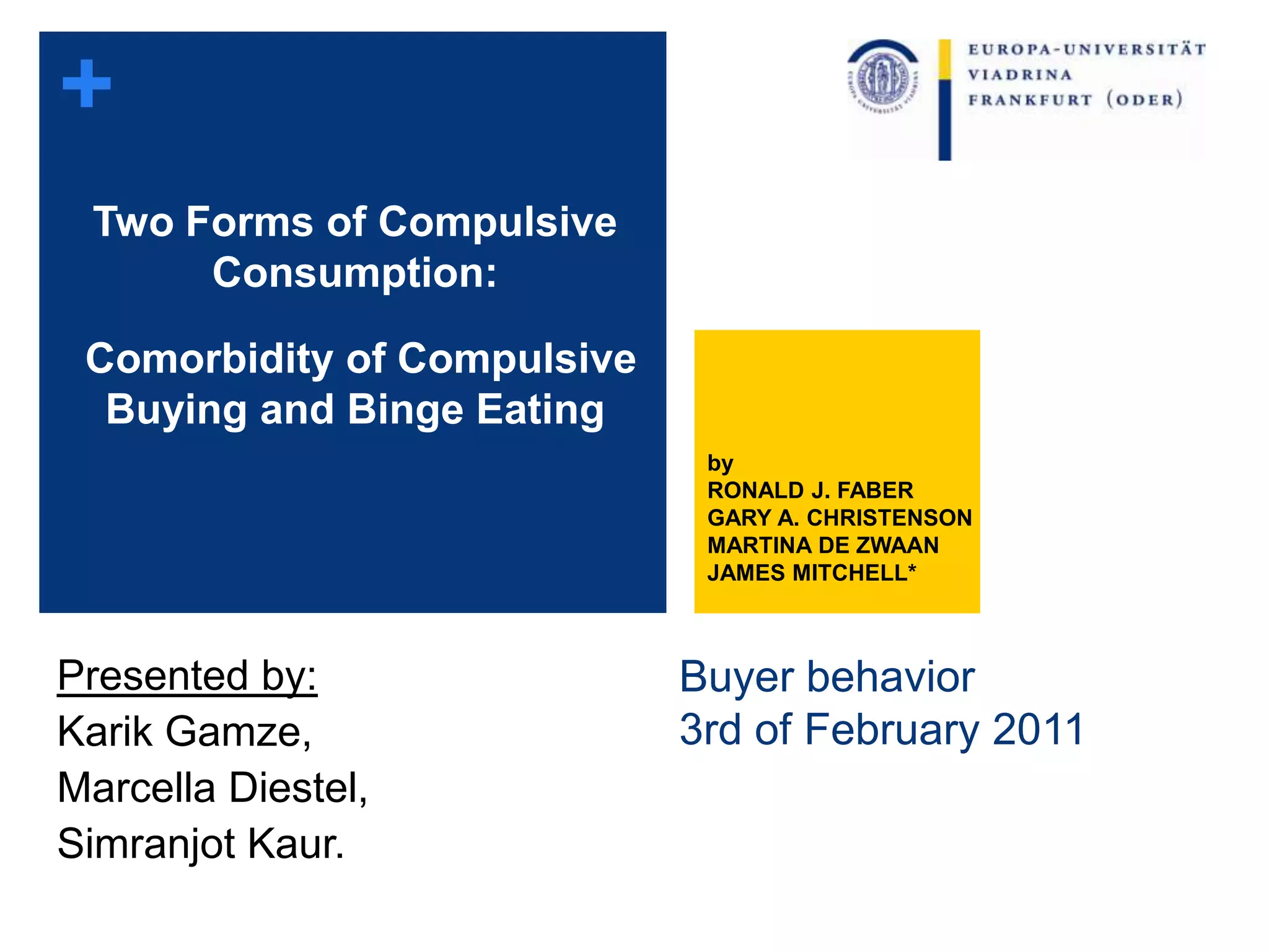 Two Forms of Compulsive Consumption: Comorbidity of Compulsive Buying ...