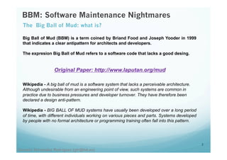 Big Ball of Mud: Software Maintenance Nightmares | PPT