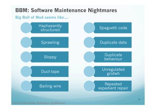 Big Ball of Mud: Software Maintenance Nightmares | PPT