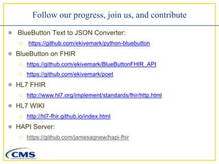 CMS BlueButton On FHIR for Researchers - Presentation to NIH and PCORI Researchers | PPT