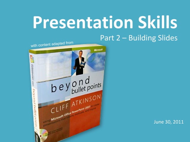 Presentation Skills Part 2 - Building Slides | PPT