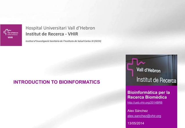 Introduction to Bioinformatics (UEB-UAT Bioinformatics Course - Session 1.1 - VHIR, Barcelona) | PPT