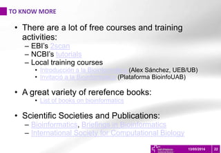 Introduction to Bioinformatics (UEB-UAT Bioinformatics Course - Session 1.1 - VHIR, Barcelona ...