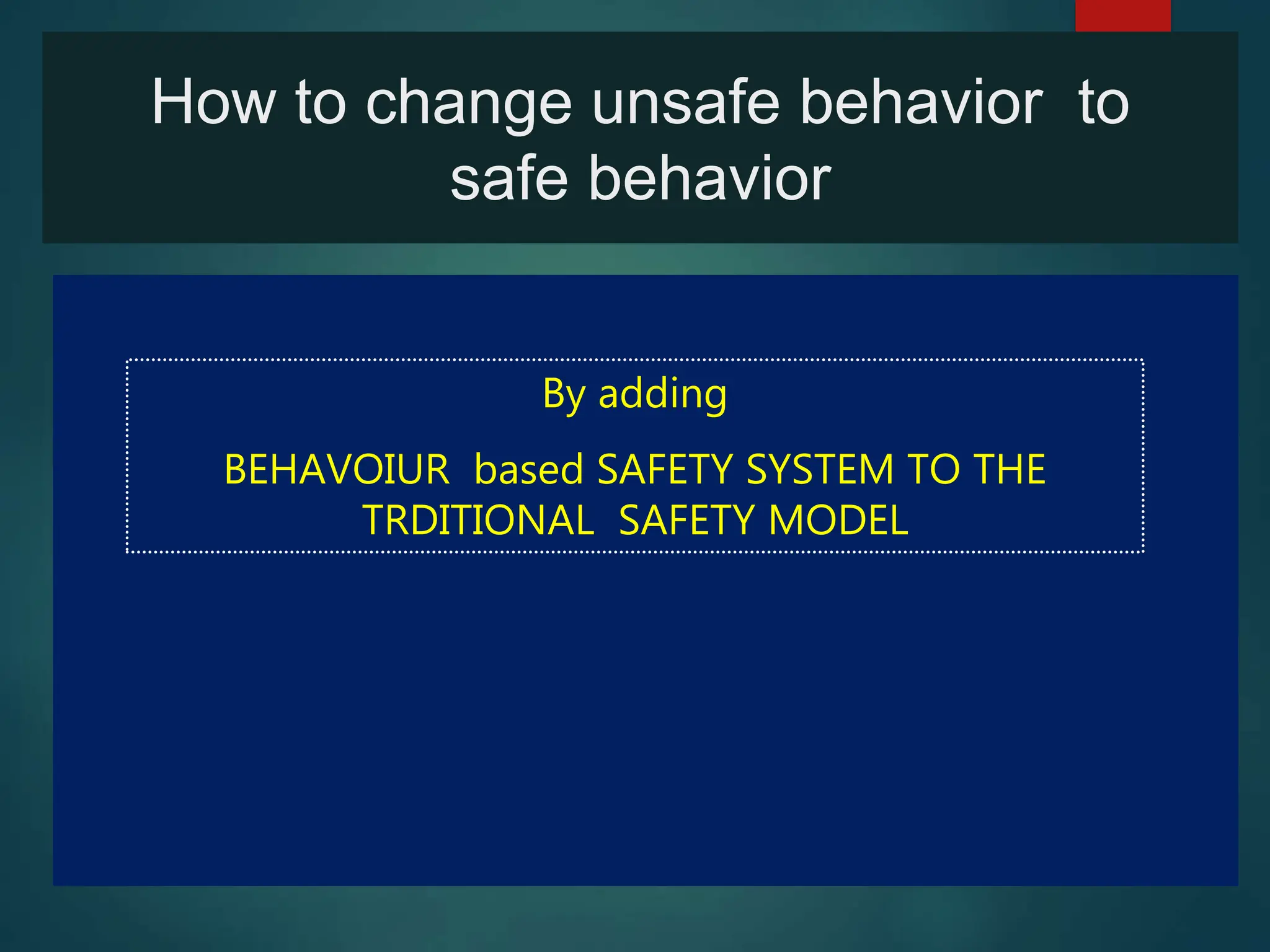 Behavoir based safety training BS 1 day.pptx