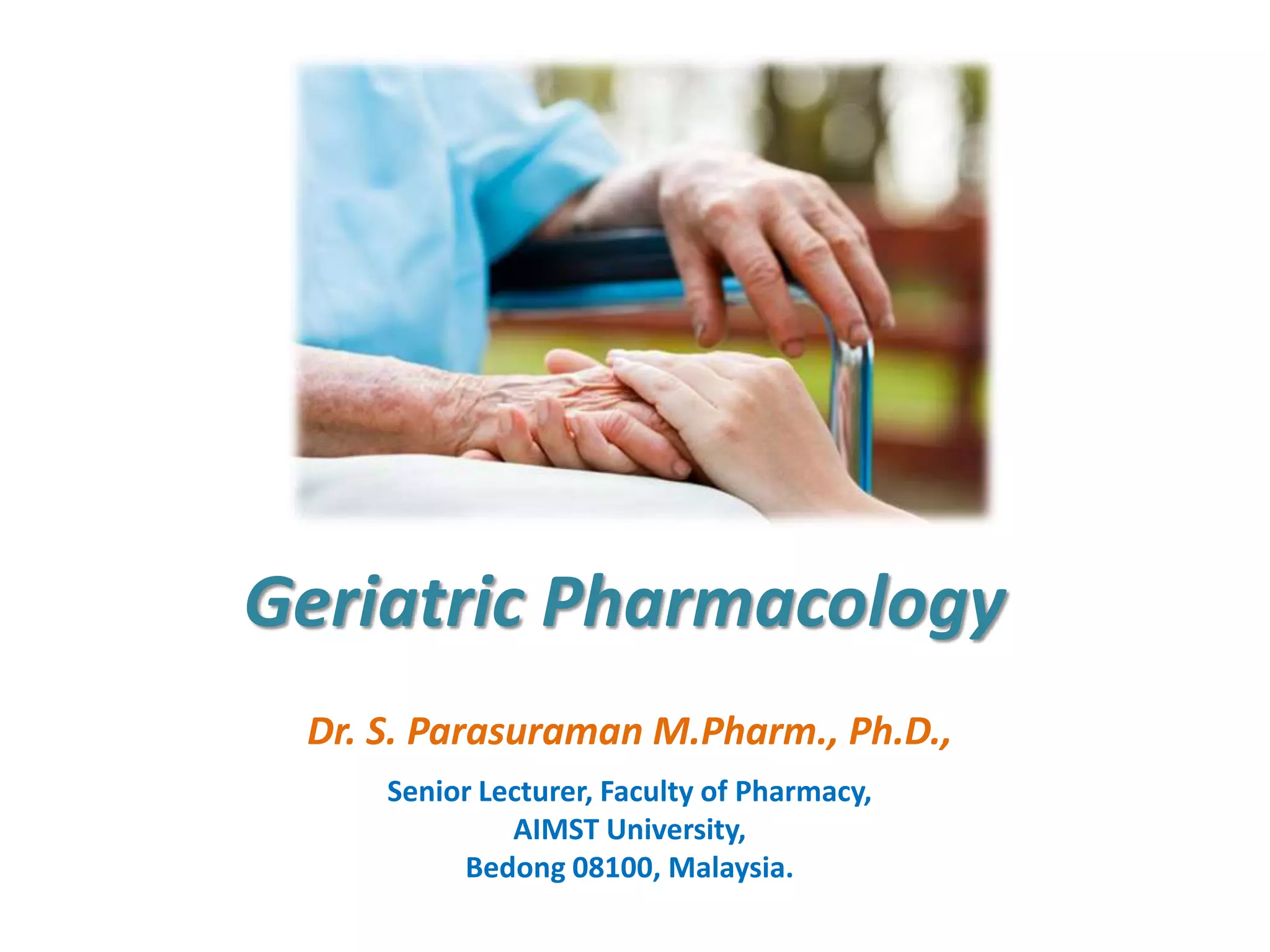 Geriatric pharmacology - Introduction | PPTX