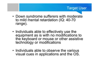 Humans Computers and Cognition: Designing for Down Syndrome | PPT