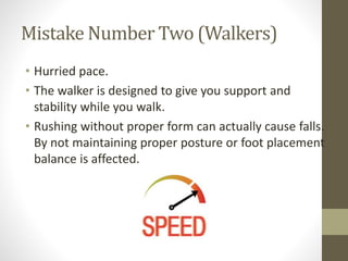 HOW TO PROPERLY UTILIZE A WALKER OR CANE | PPTX