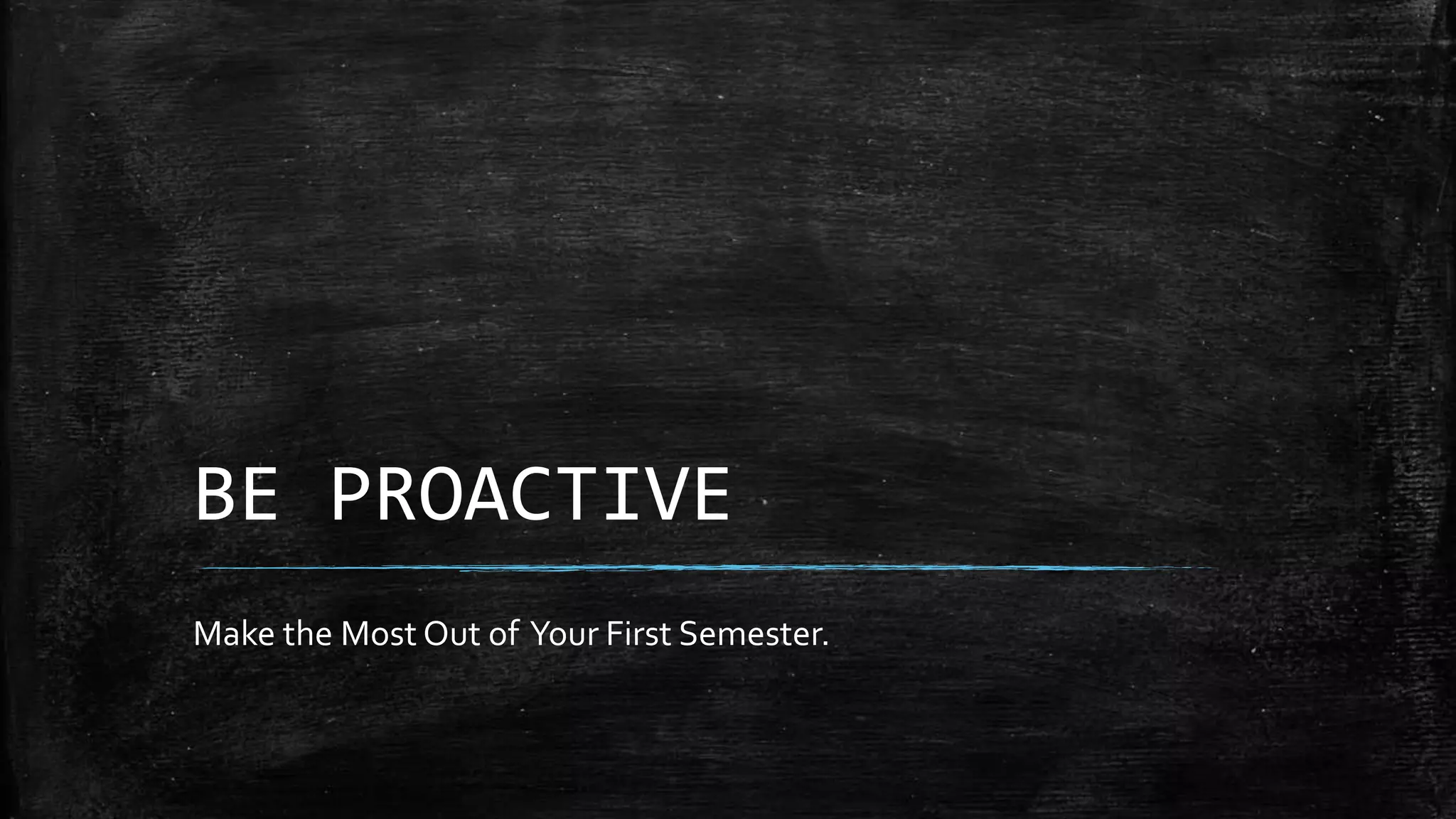 BE PROACTIVE | PPTX | College Planning | College Education