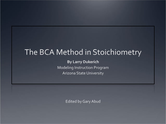 Before, Change, After (BCA) Tables for Stoichiometry | PPT