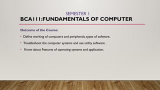 BCA Fundamentals of computers semester one | PPTX