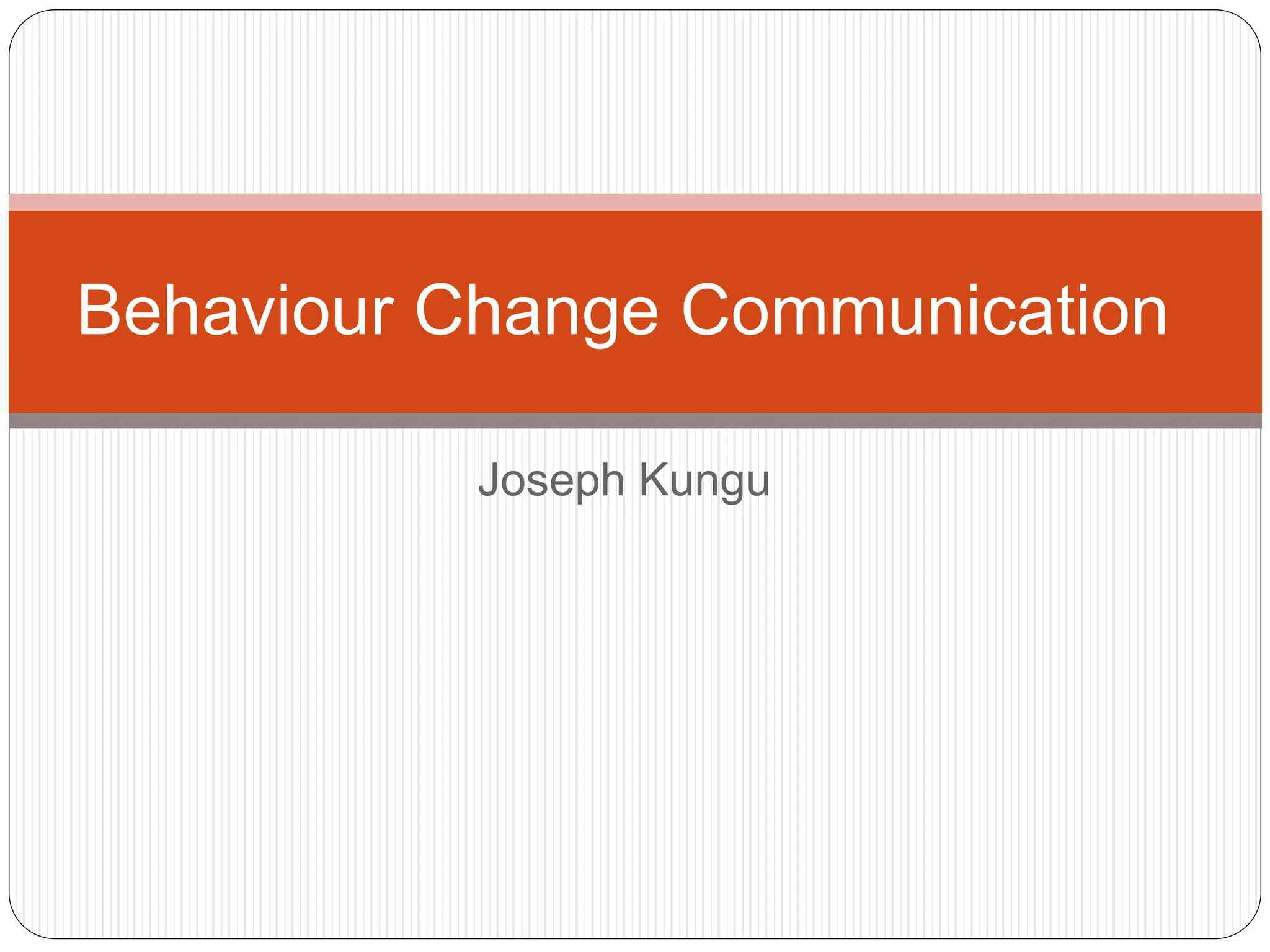 Behaviors Change Communications presentation .pptx