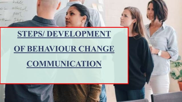 BEHAVIOUR CHANGE COMMUNICATION pptx. by SAPNA THAKUR | PPTX