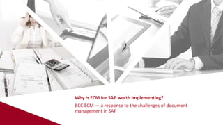 Why is BCC ECM for SAP worth implementing? | PPT